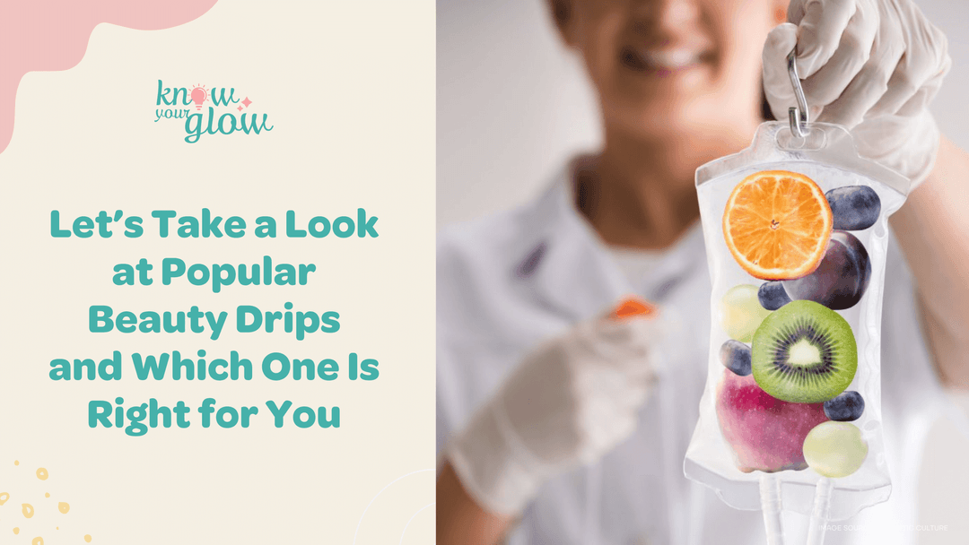 Let’s Take a Look at Popular Beauty Drips and Which One Is Right for You